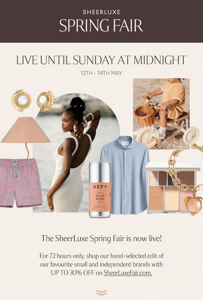The SheerLuxe Spring Fair Is Live! | SheerLuxe