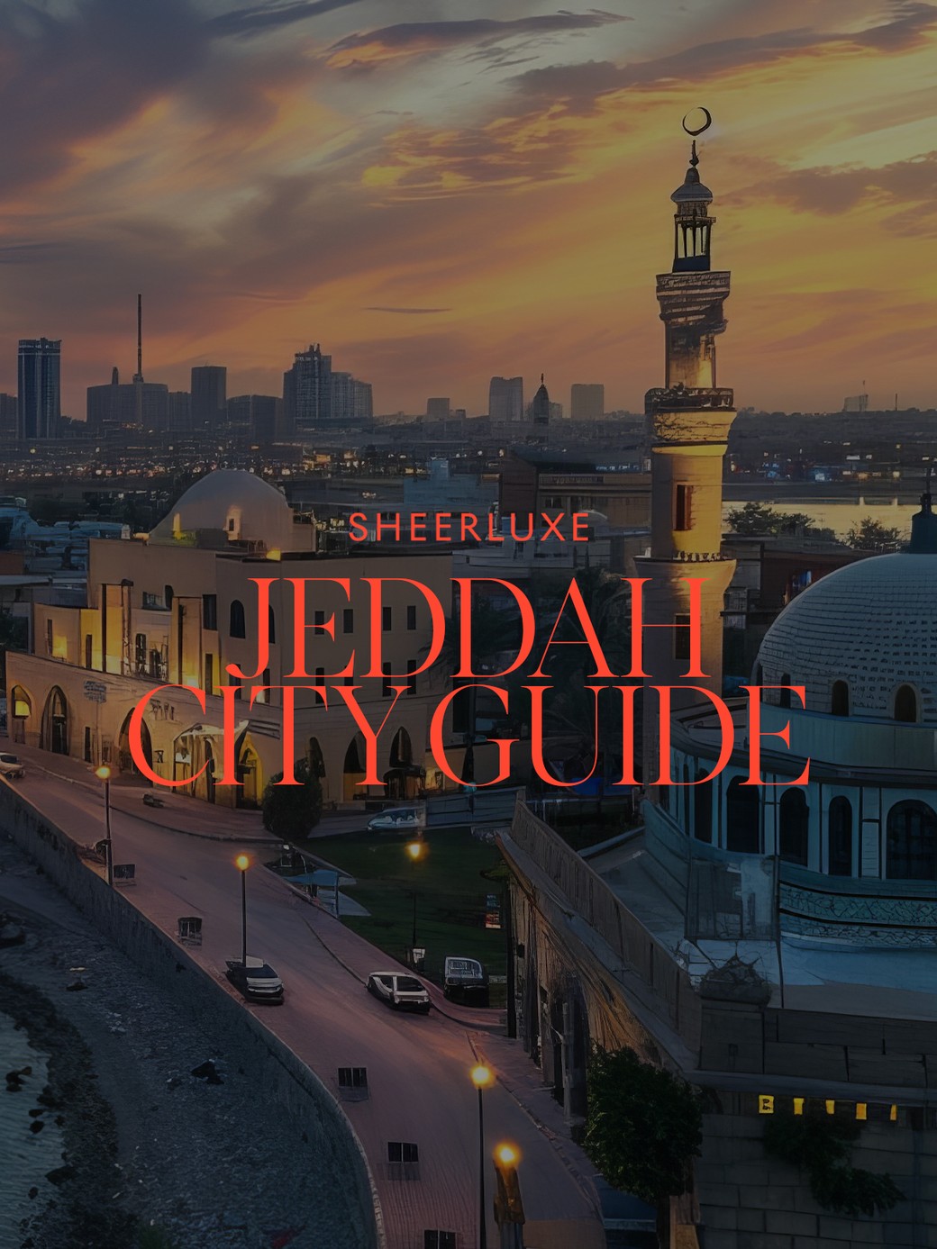 Things To Do In Jeddah | SheerLuxe